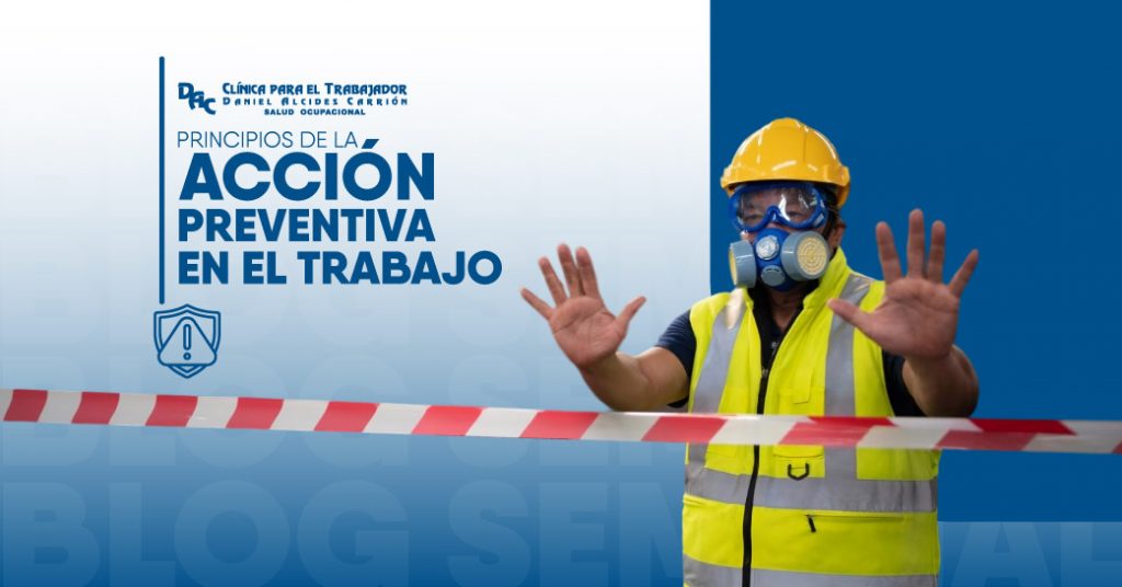 PRINCIPIOS DE LA ACCIÓN PREVENTIVA EN EL TRABAJO - Clínica para el ...