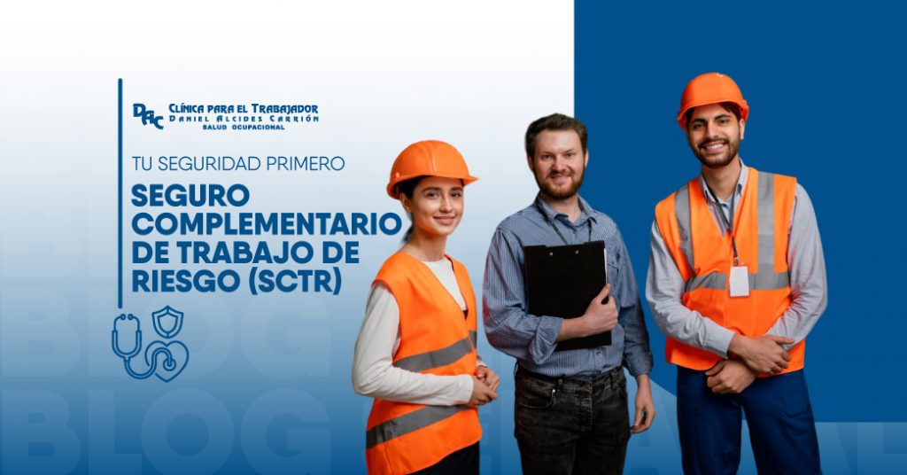 SCTR - SEGURO COMPLEMENTARIO DE TRABAJO DE RIESGO - Clínica para el ...