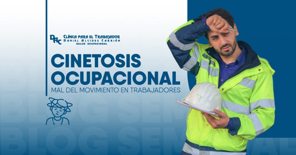 CINETOSIS OCUPACIONAL - Clínica para el Trabajador Daniel Alcides Carrión